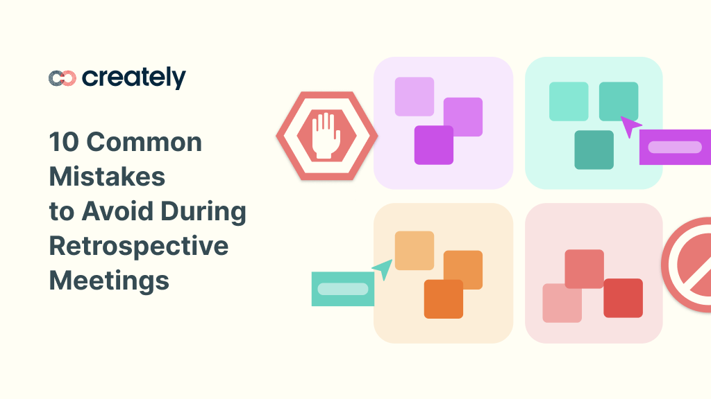 10 Common Mistakes to Avoid During Retrospective Meetings | Creately