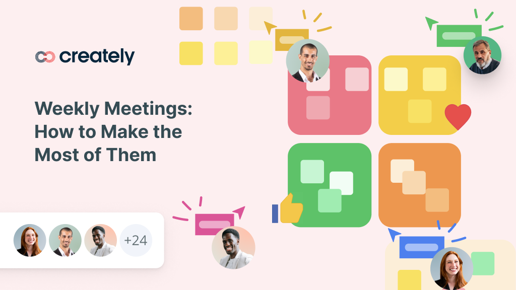 Weekly Meetings: How to Make the Most of Them | Creately